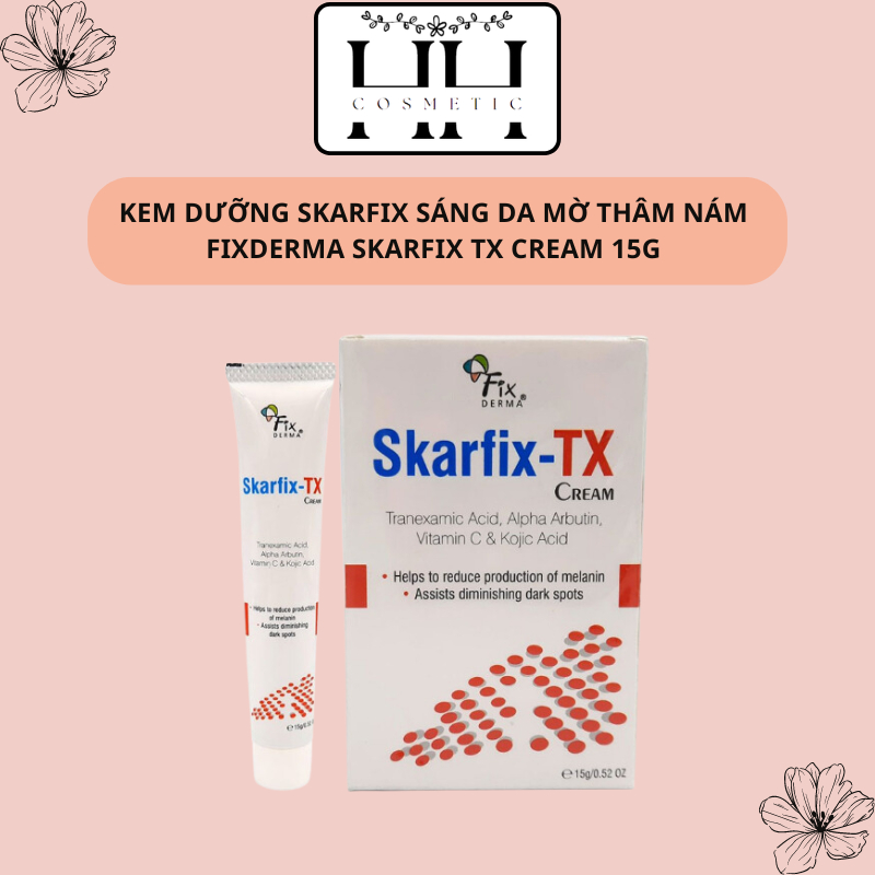 Kem dưỡng Skarfix sáng da mờ thâm nám Fixderma Skarfix TX Cream 15ml ...