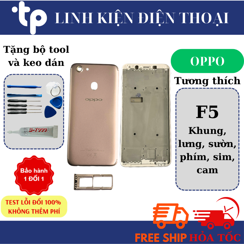Bộ Vỏ OPPO F5 ~Khung, lưng, sườn, phím, sim, cam~ ( Tặng bộ sửa , keo ...