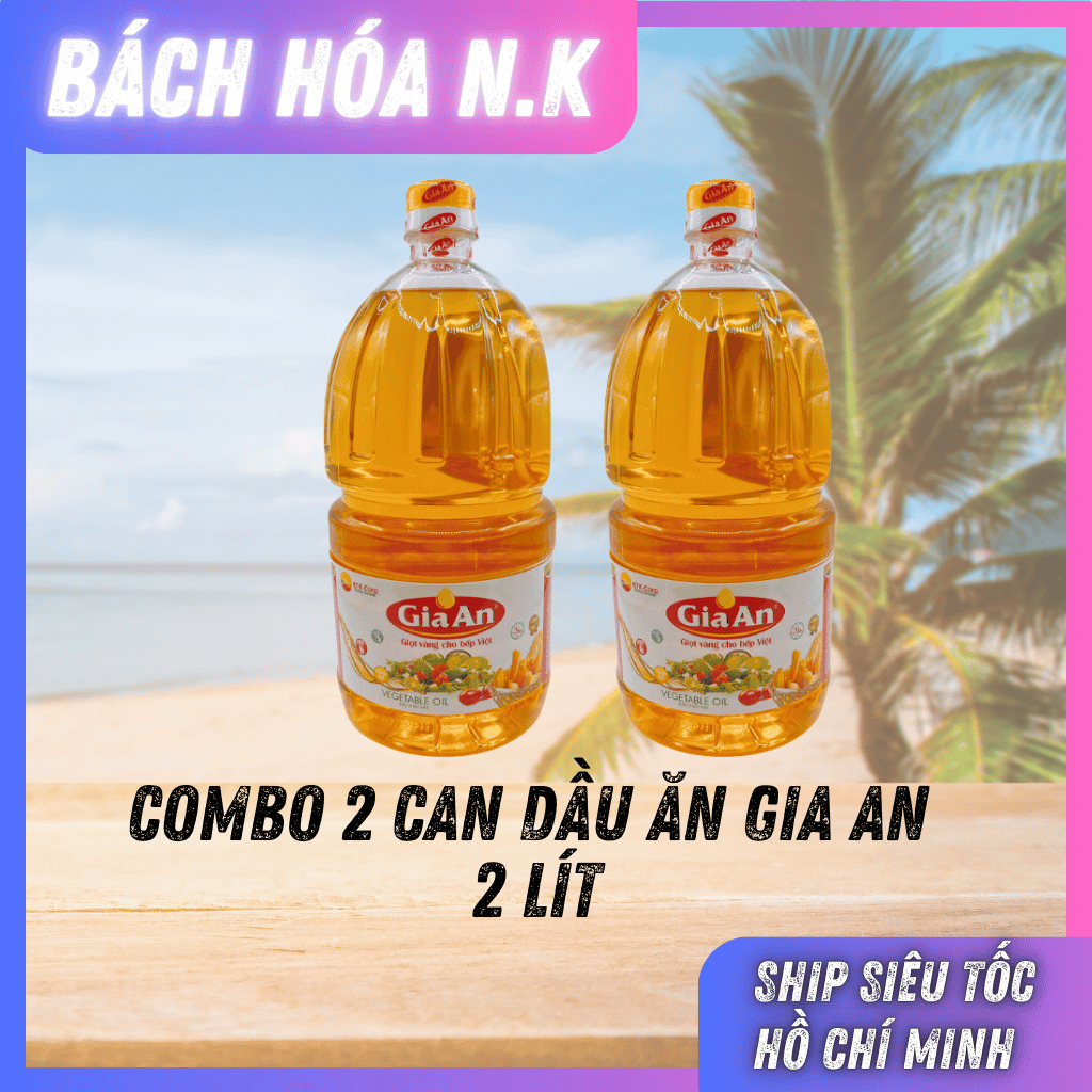 Dầu ăn Gia An Can 2L - COMBO 2 CHAI | Shopee Việt Nam