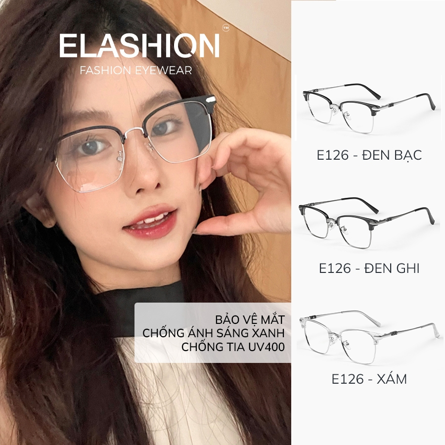 Kính mắt Nam Nữ ELASHION cao cấp, Gọng kính chống ánh sáng xanh phong cách hiện đại cá tính ...