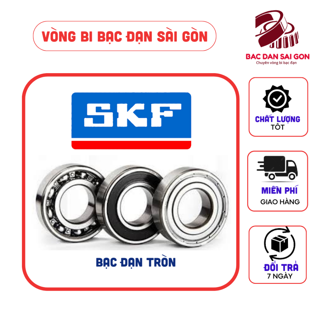 Vòng Bi Bạc Đạn SKF 6000, 6001, 6002, 6003, 6004, 6200, 6201, 6202, 6203, 6204 6205, 6300, 6301 ...