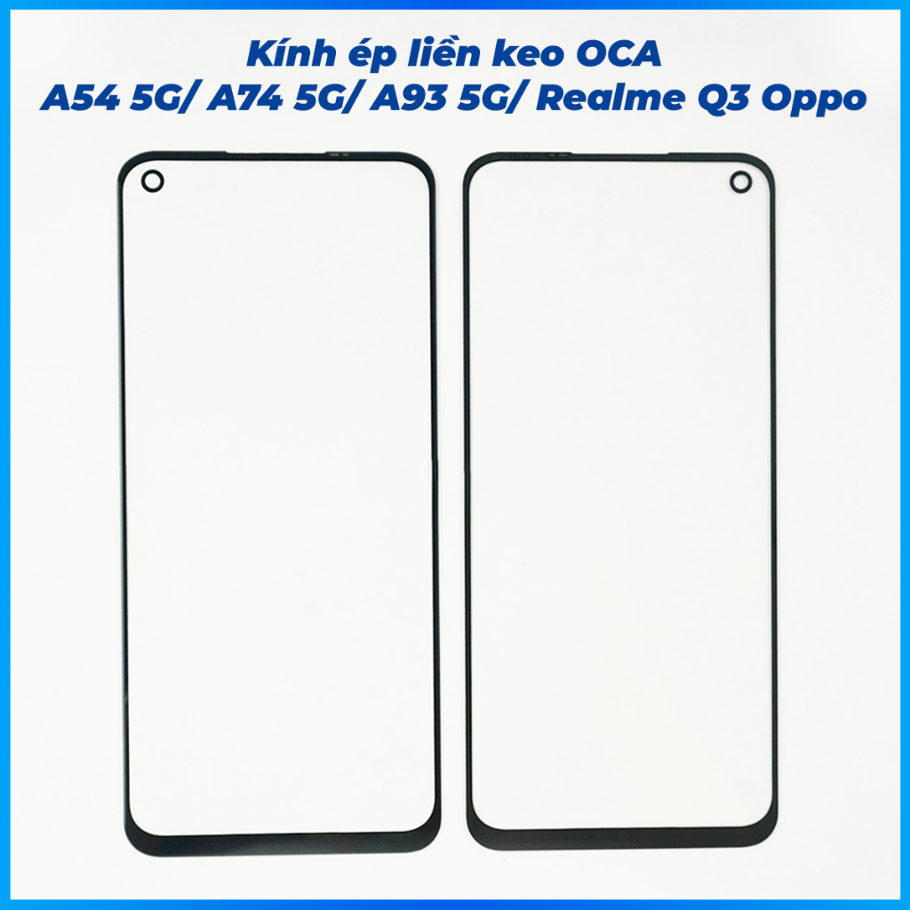 Kính ép liền keo OCA oppo A54 5g, A74 5g, A93 5g, realme Q3 | Shopee Việt Nam