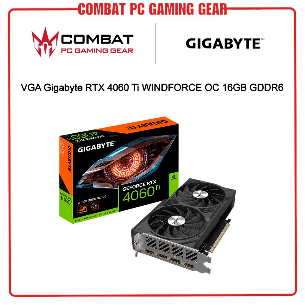 VGA - Card Màn Hình Gigabyte GeForce RTX 4060 Ti WINDFORCE OC 16GB ...