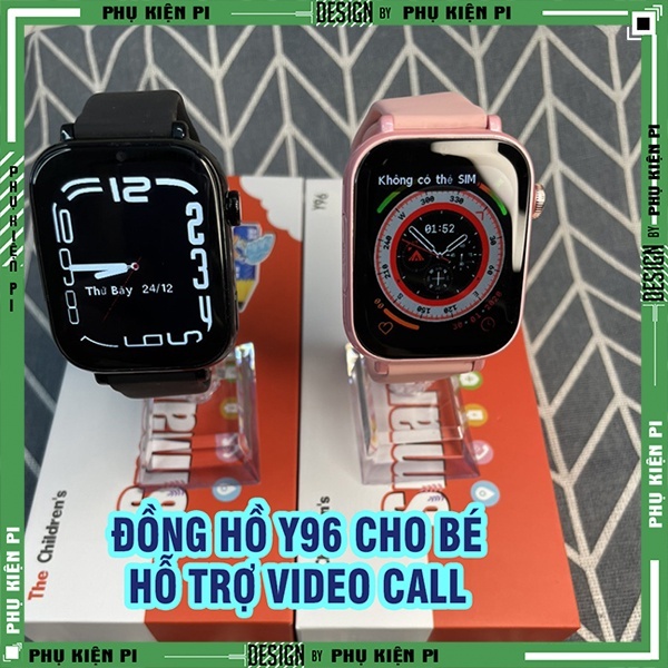 BẢN CAO CẤP 2024 - Đồng Hồ Thông Minh Trẻ Em Chống Nước Gọi Video Call Y96 Có Tiếng Việt - Định ...