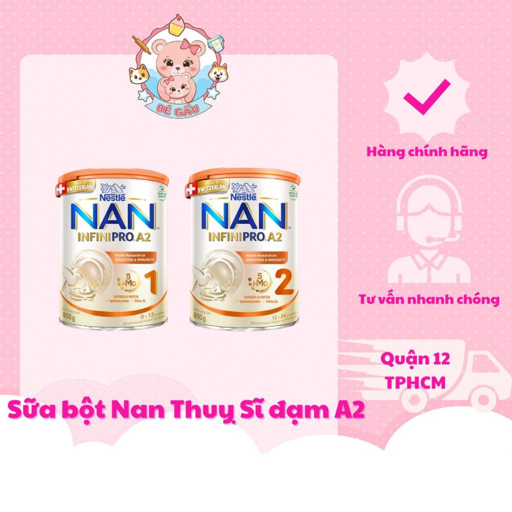 Sữa bột Nestlé NAN INFINIPRO A2 số 1,2 800g Thụy Sĩ cho thị trường Việt ...