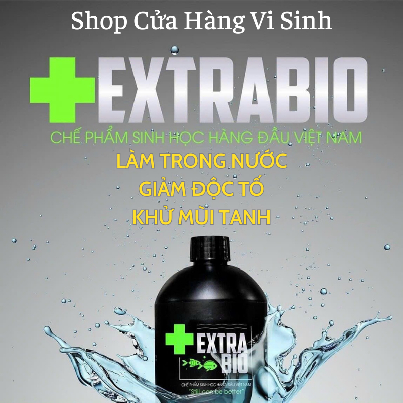 Vi sinh làm trong nước Extra Bio 125ML - 250ML - 500ML - 1000ML- Vi sinh Extrabio thế hệ mới ...
