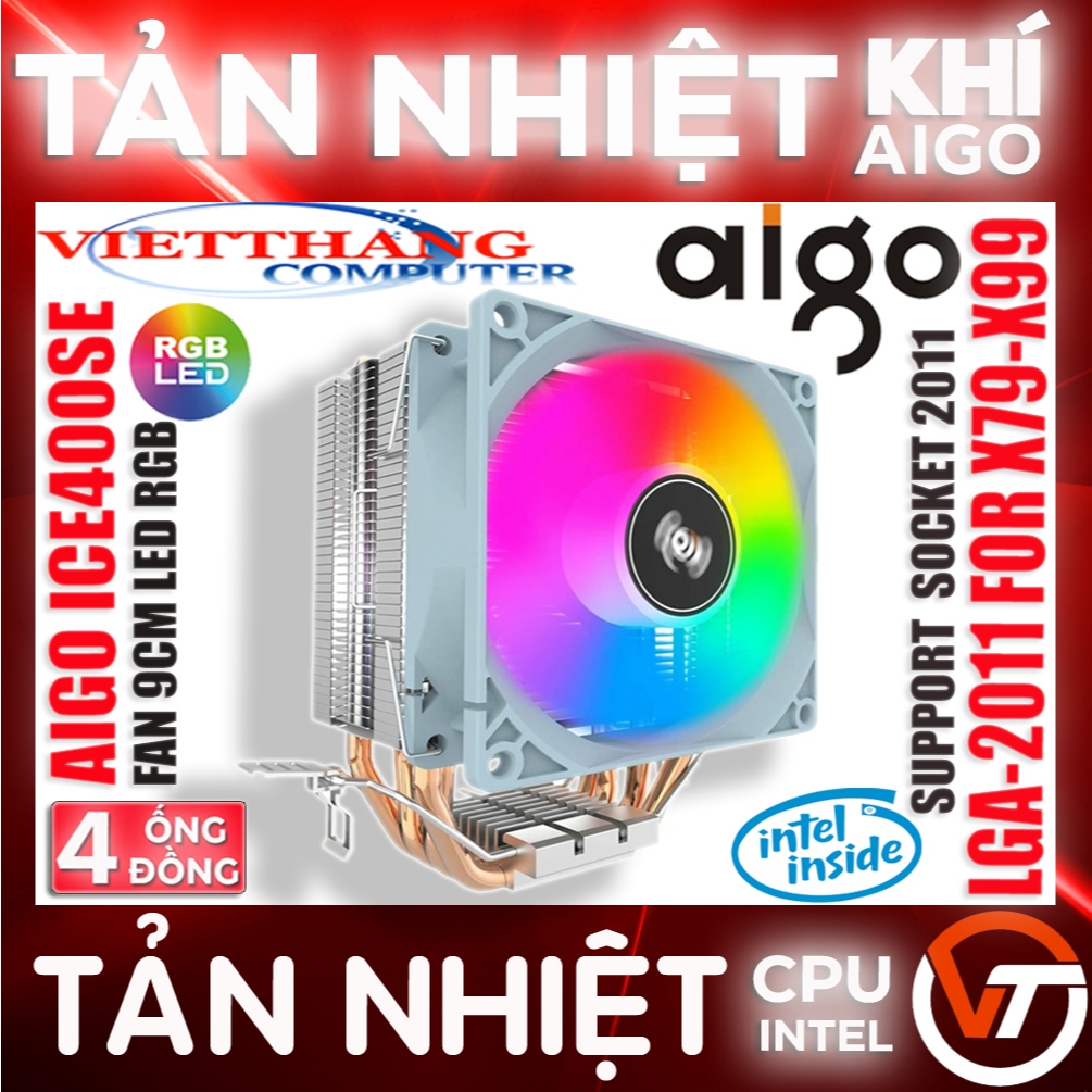 SIÊU SALES Hàng Hot !!! Tản nhiệt khí CPU AIGO ICE400SE 4P1F 4 Ống Đồng 1 Fan 9cm Led RGB Dùng ...