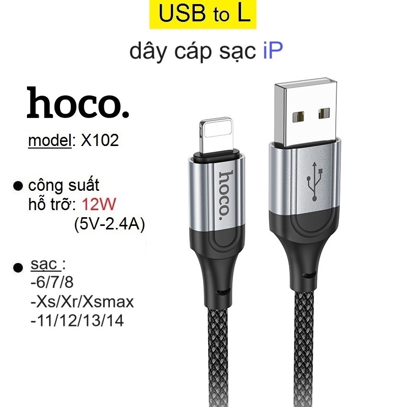 Dây cáp sạc (USB to L) 2.4A Hoco X102 sạc cho điện thoại 6/ 7/ 8/ 10/ 11/ 12/ 13/ 14 Pro Max ...