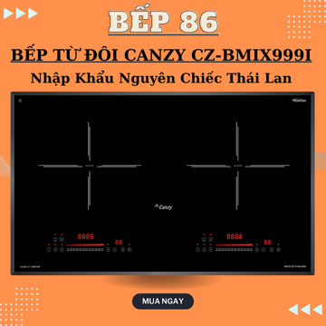 Bếp từ đôi CANZY CZ-BMIX999I | Nhập khẩu Thái Lan | Nhiều tính năng hiện đại | Bảo hành chính ...