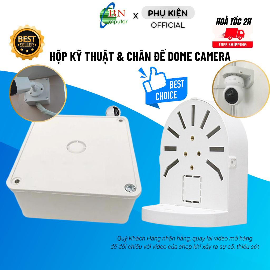 Hộp kỹ thuật camera, chân đế dome camera thi công thẩm mỹ, an toàn ...