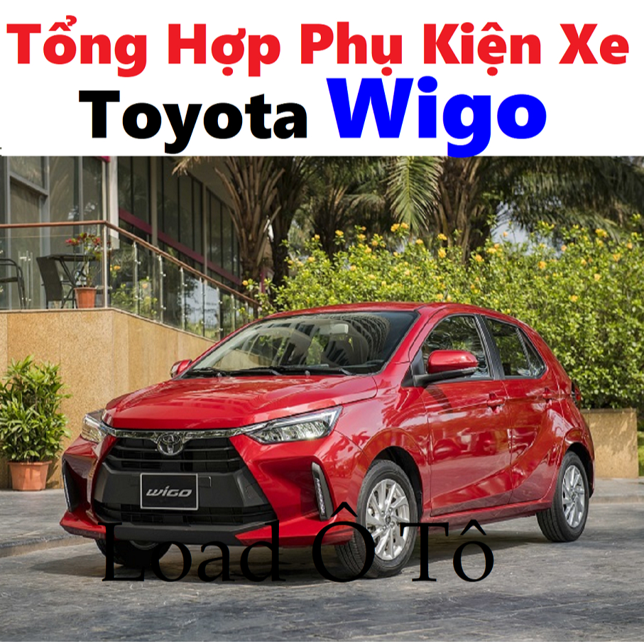 Tổng Hợp Phụ Kiện Trang Trí Xe Toyota Wigo 2025-23 Cao Cấp, Ốp Bậc Chân ...