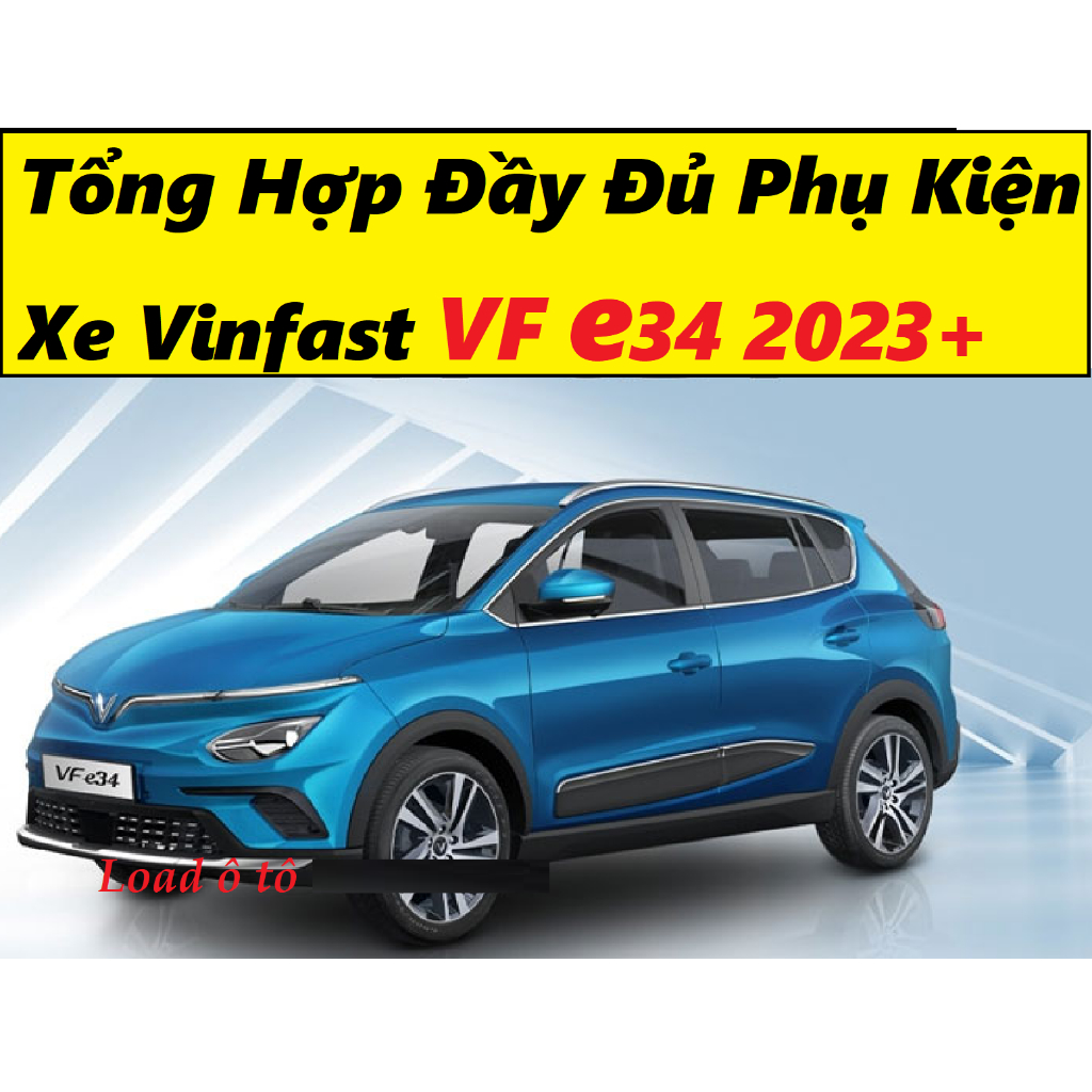 Tổng Hợp Đầy Đủ Phụ Kiện Xe Vinfast VF e34 2022-2024 Cao Cấp, Shop Liên Tục Cập Nhật Sản Phẩm ...