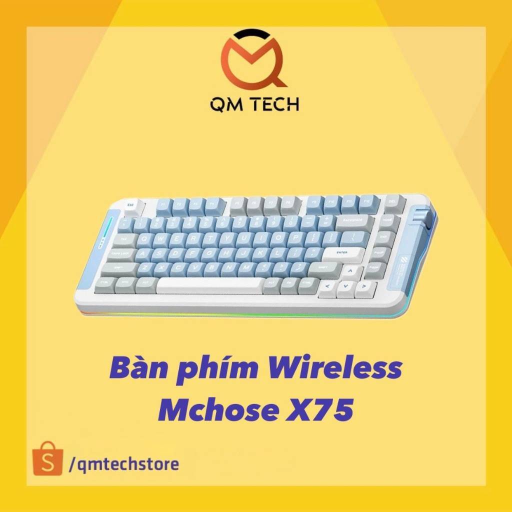 [NEW - BH12T] Bàn phím Gaming Mchose X75 Wireless - QMTECH STORE | Shopee Việt Nam