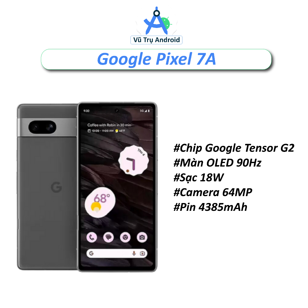 Điện thoại Google Pixel 7A RAM 8/128 chip Google Tensor G2 thiết kế cao ...