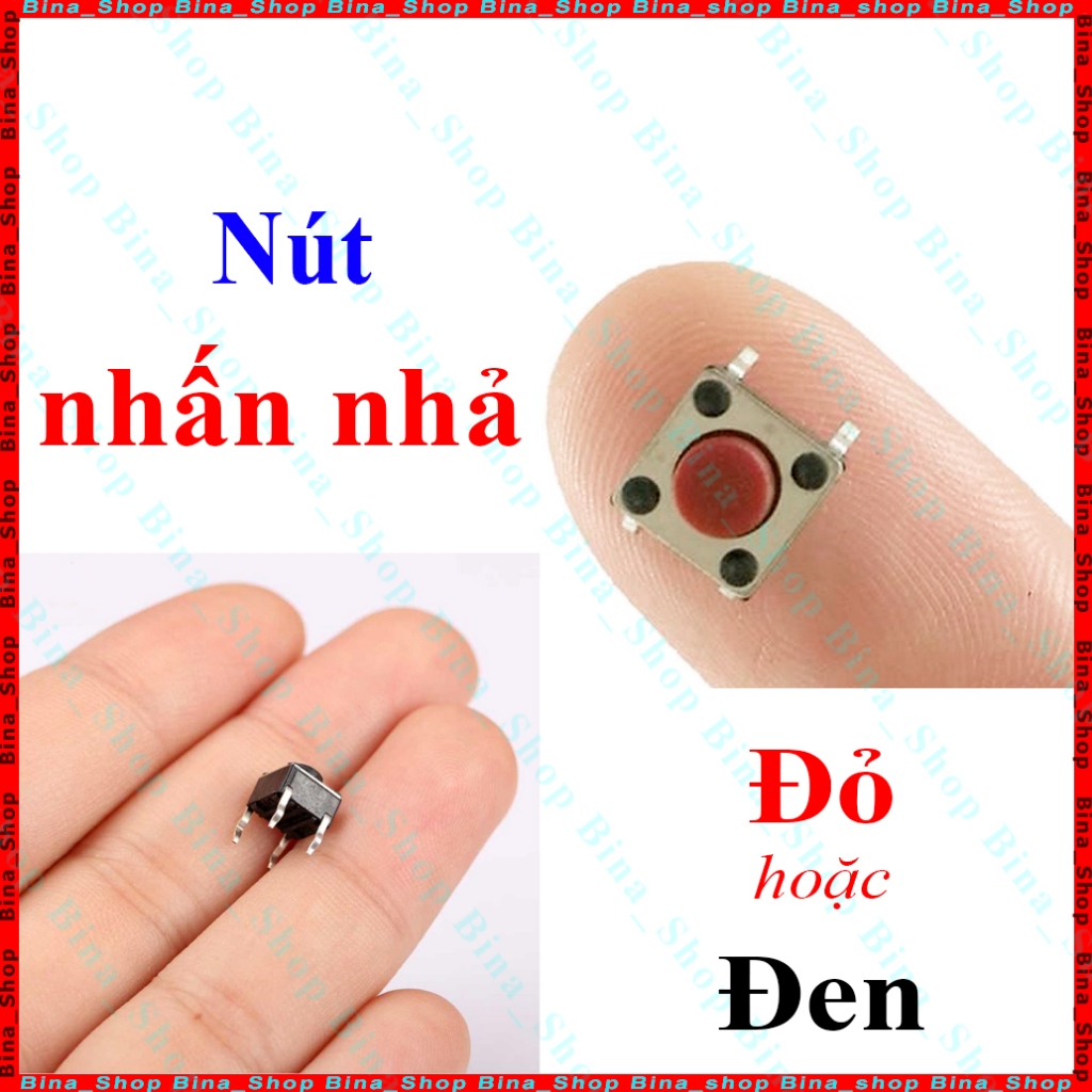 Nút nhấn nhả 4 chân 6x6x5mm, Công tắc Reset/Passing/Arduino/DIP ...