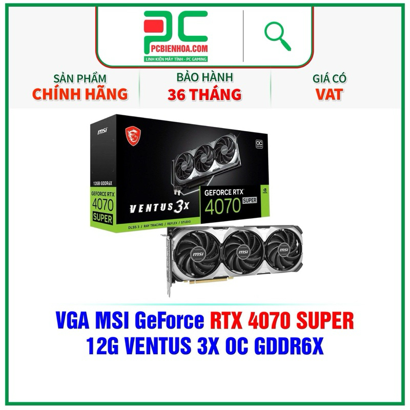 VGA MSI GEFORCE RTX 4070 SUPER 12G VENTUS 3X OC GDDR6X-36T | Shopee ...