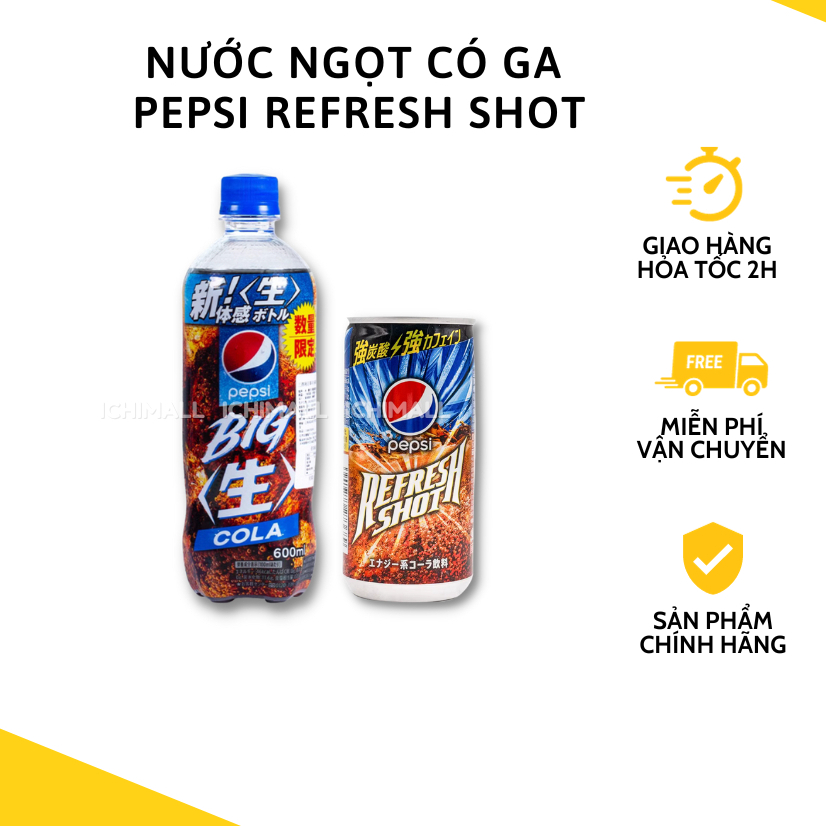 Nước ngọt có ga Pepsi Refresh Shot, Pepsi Big Cola Nhật Bản 200ml/600ml ...