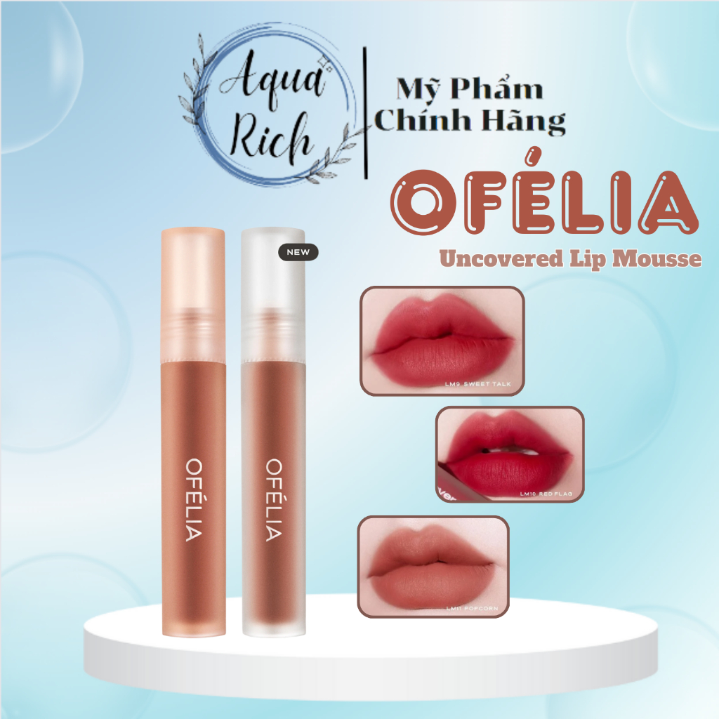 Son Kem Lì OFÉLIA Uncovered Lip Mousse - ofelia Mịn Môi Lâu Trôi [LM1 - LM2 - LM3 - LM5 - LM7 ...