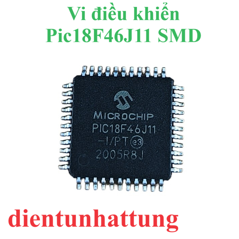 PIC18F46J11 SMD, VI ĐIỀU KHIỂN HỌ PIC CỦA MICROCHIP | Shopee Việt Nam