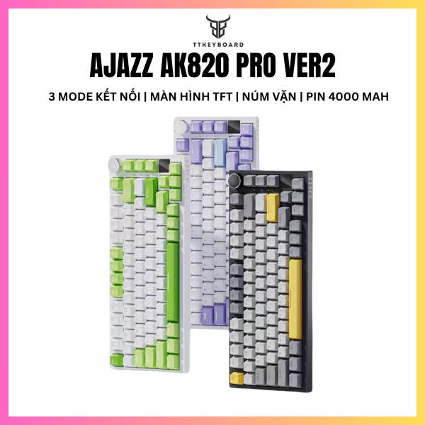 Bàn Phím Cơ Không Dây AJAZZ AK820 PRO - 3 Mode - Màn Hình TFT Chỉnh GIF ...
