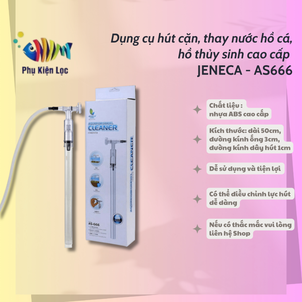 Dụng cụ hút cặn, thay nước hồ cá, hồ thủy sinh cao cấp JENECA - AS666 ...