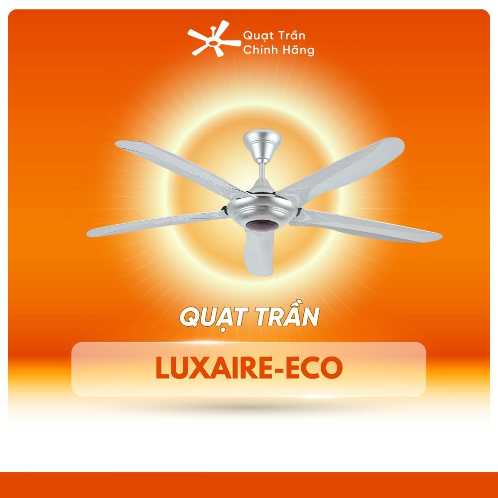 [CHÍNH HÃNG] Quạt trần 5 cánh LuxAire-Eco (Trần thạch cao KH mua thêm bộ phụ kiện ty treo trần ...