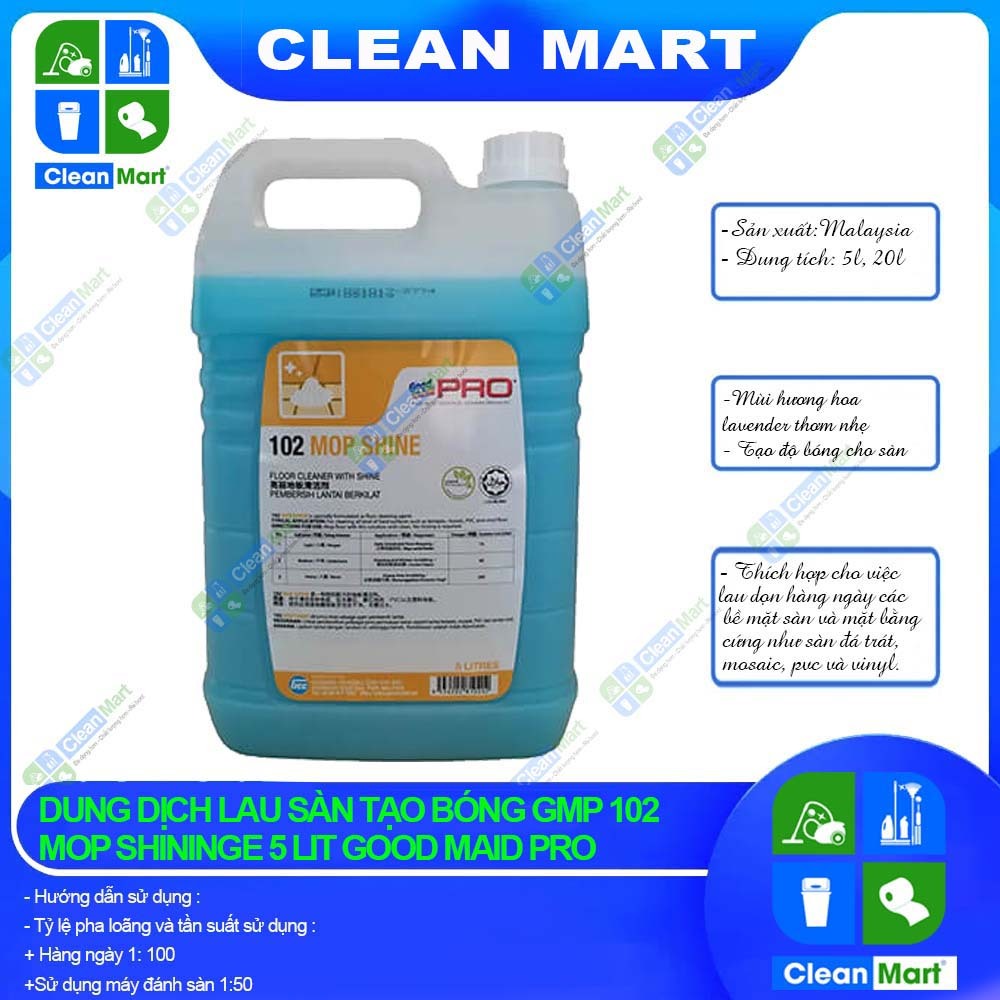 [GOODMAID PRO] Dung Dịch Lau Sàn Tạo Bóng Goodmaid Pro GMP 102 Mop Shine 5l - CLEAN MART ...