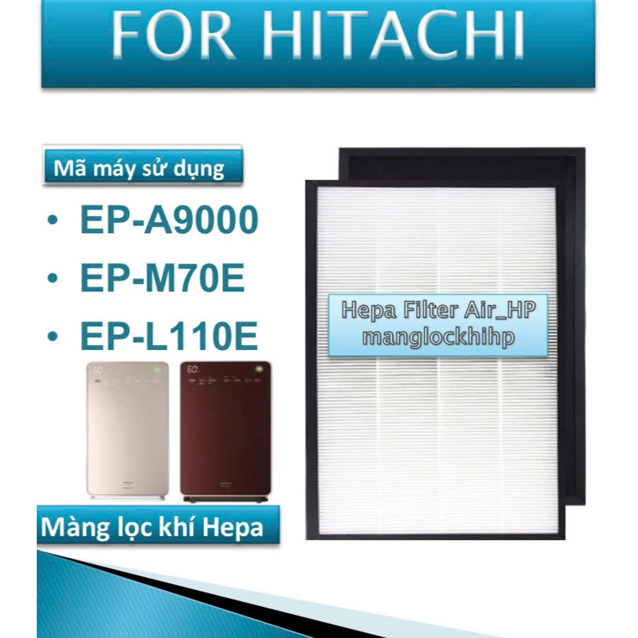 Màng lọc không khí Hepa sử dụng cho máy lọc Hitachi EP-A9000,M70E,L110E | Shopee Việt Nam