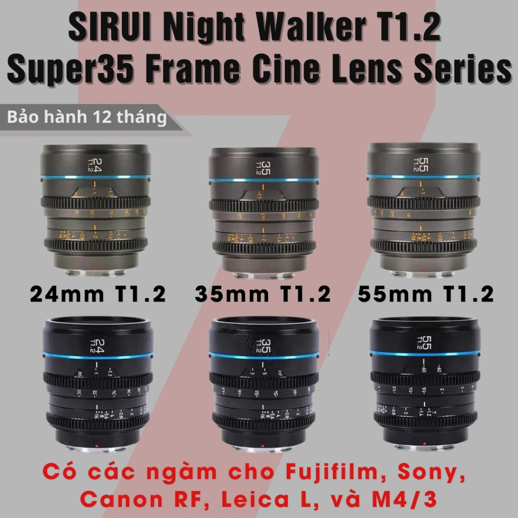 SIRUI Night Walker T1.2 Super35 Frame Cine Lens 24mm T1.2, 35mm T1.2 và 55mm T1.2 Fujifilm Sony ...