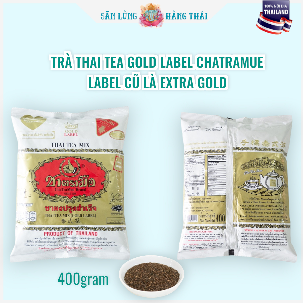 Trà Thái Nhãn Vàng Gold Label (cũ Gold Extra) 400Gr Thái Lan ChaTraMue ...
