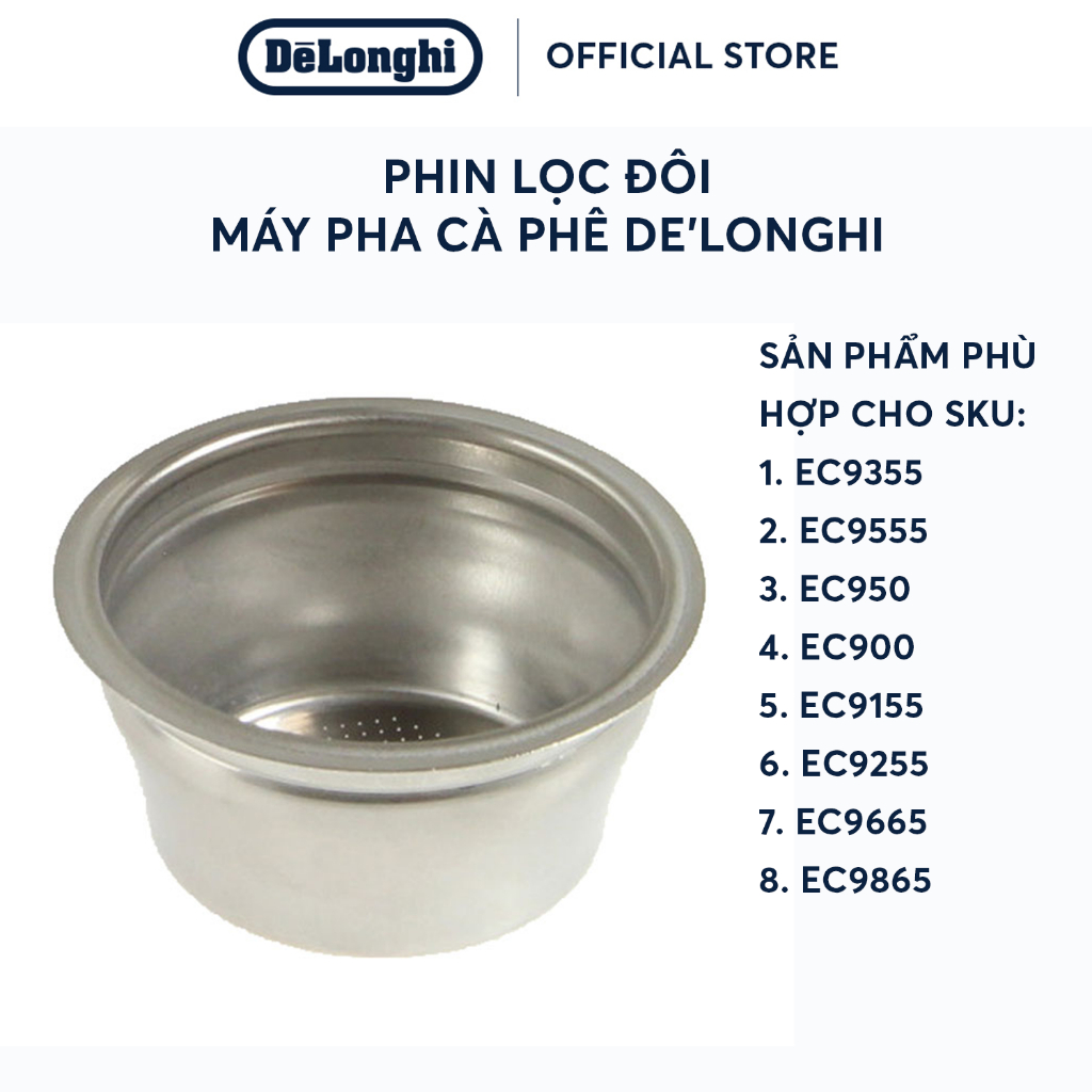 Phin lọc cà phê đôi DeLonghi EC9155, EC9355, EC9665, EC9555, EC950 ...