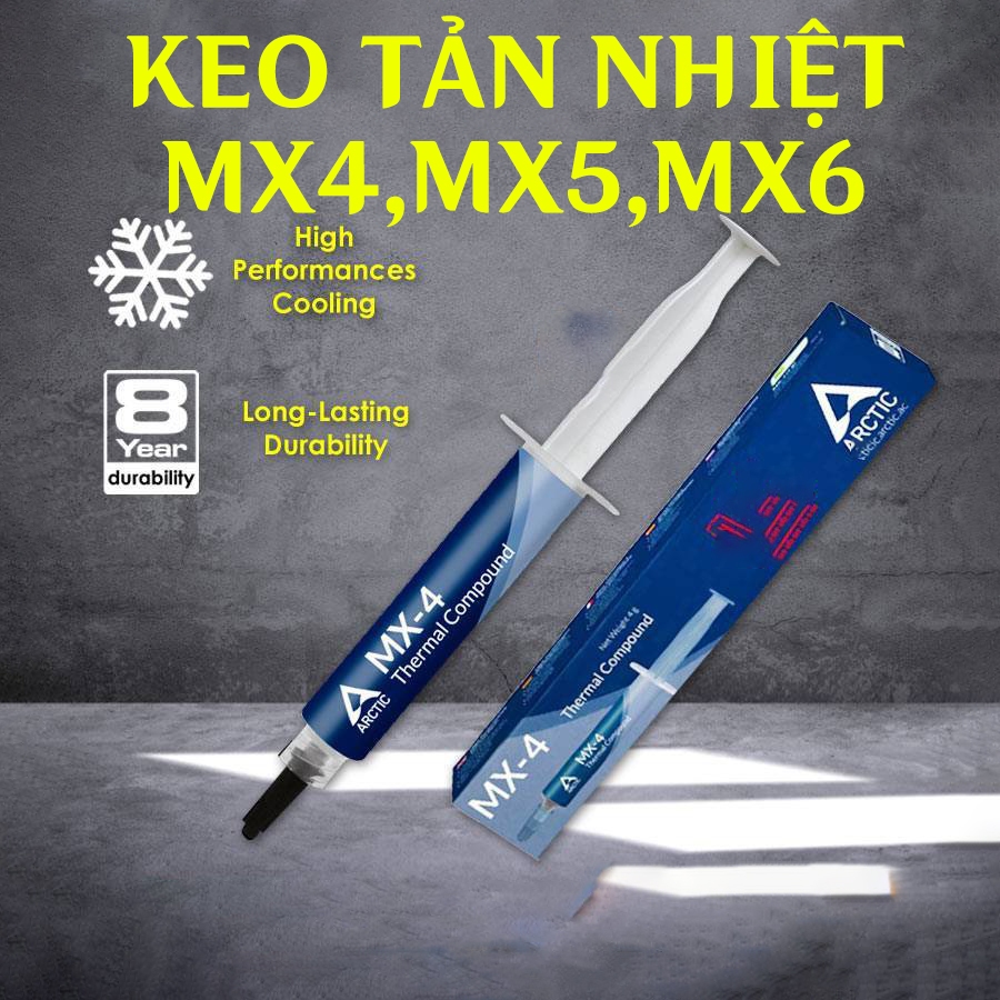 Keo Tản Nhiệt ARCTIC MX6, MX5, MX4 2g, 4g, 8g, 20g - Chính Hãng Bảo Vệ Máy Giảm Nhiệt Độ CPU Bản ...