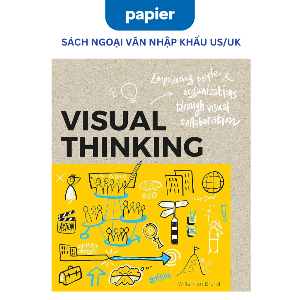 Sách - Visual Thinking: Empowering People and Organisations ...