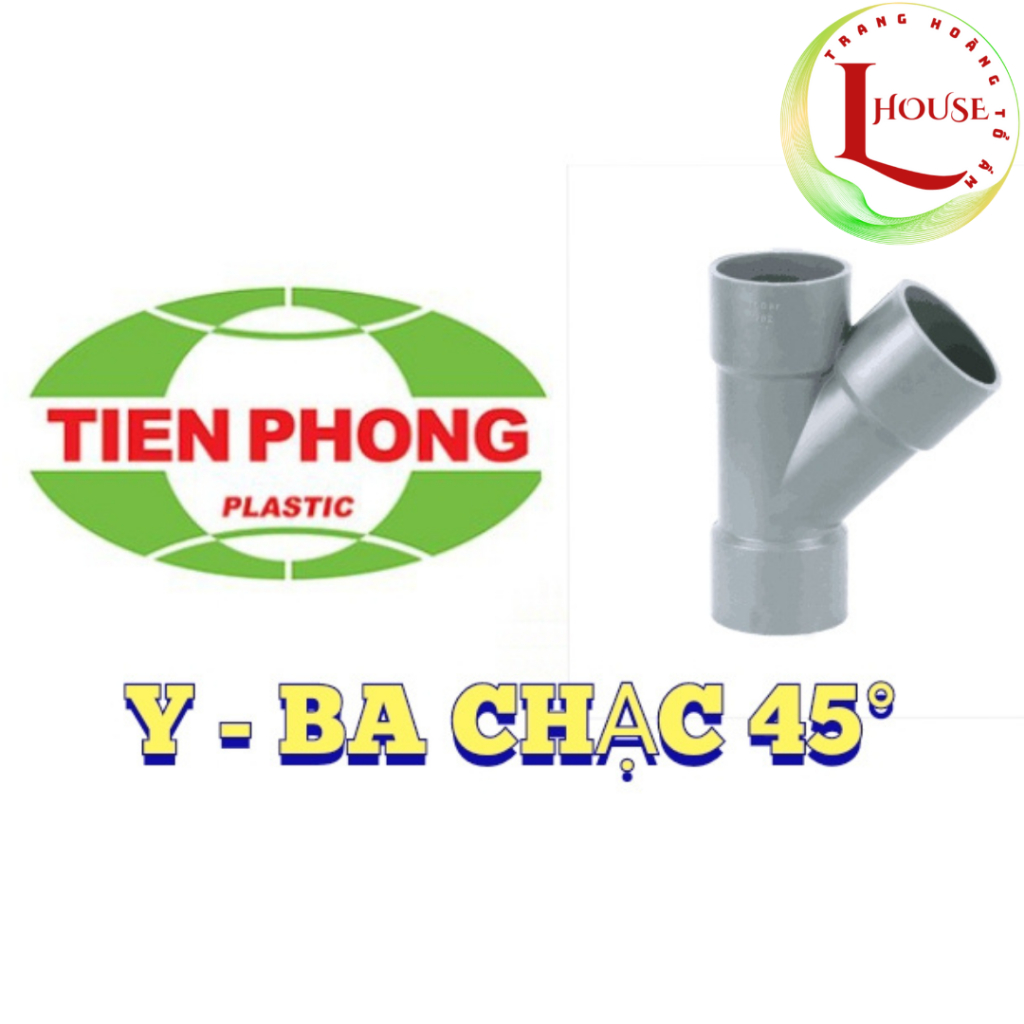 Y PVC D110 , Ba Chạc 45 độ D110, Y thu D110/90, 110/75, 110/60 Tiền Phong - L-House Shop ...