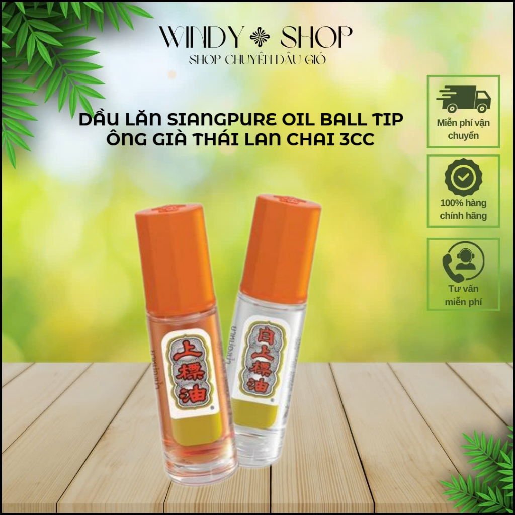 DẦU GIÓ {1 CHAI} DẦU LĂN SIANGPURE OIL BALL TIP ÔNG GIÀ THÁI LAN CHAI ...