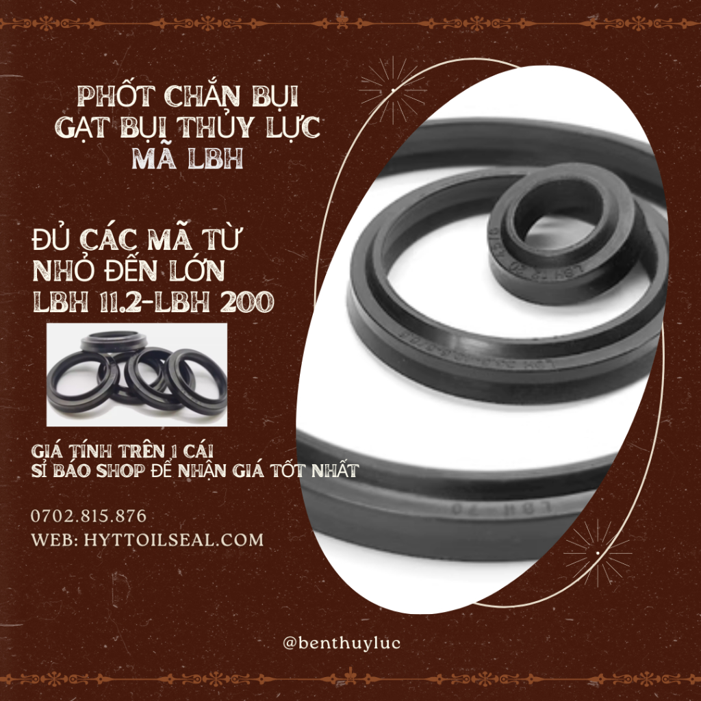 Phốt Thủy Lực Chắn Bụi LBH ĐỦ SIZE ĐỦ MÃ Dust Wiper Seals GẠT BỤI LBH ...