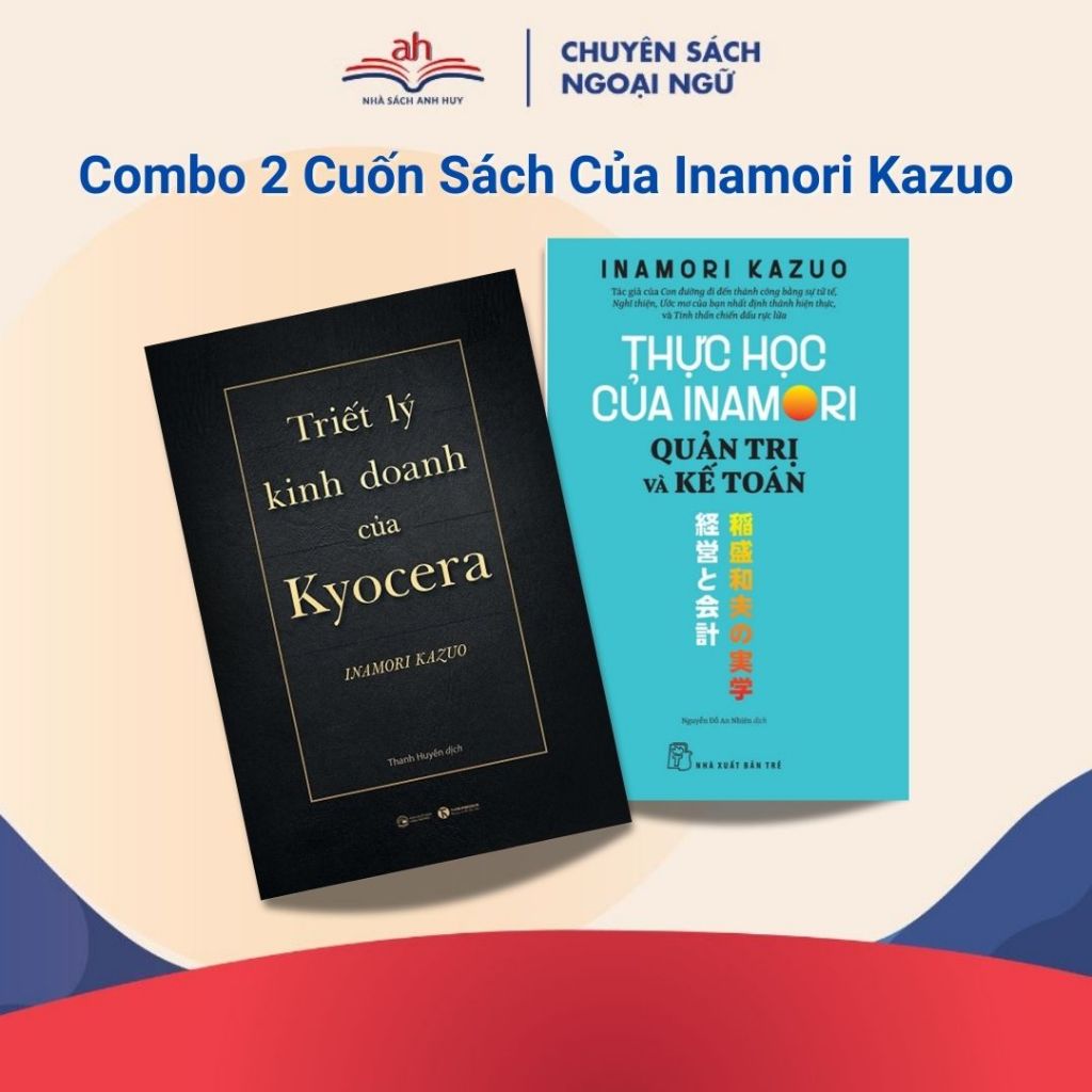 Sách - Combo Inamori Kazuo: Thực Học Của Inamori - Quản Trị Kế Toán ...