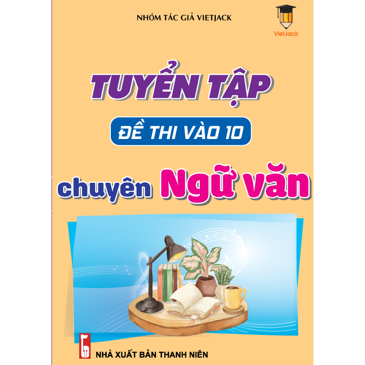 Sách - Tuyển tập 20 đề thi vào 10 chuyên Ngữ Văn VietJack | Shopee Việt Nam