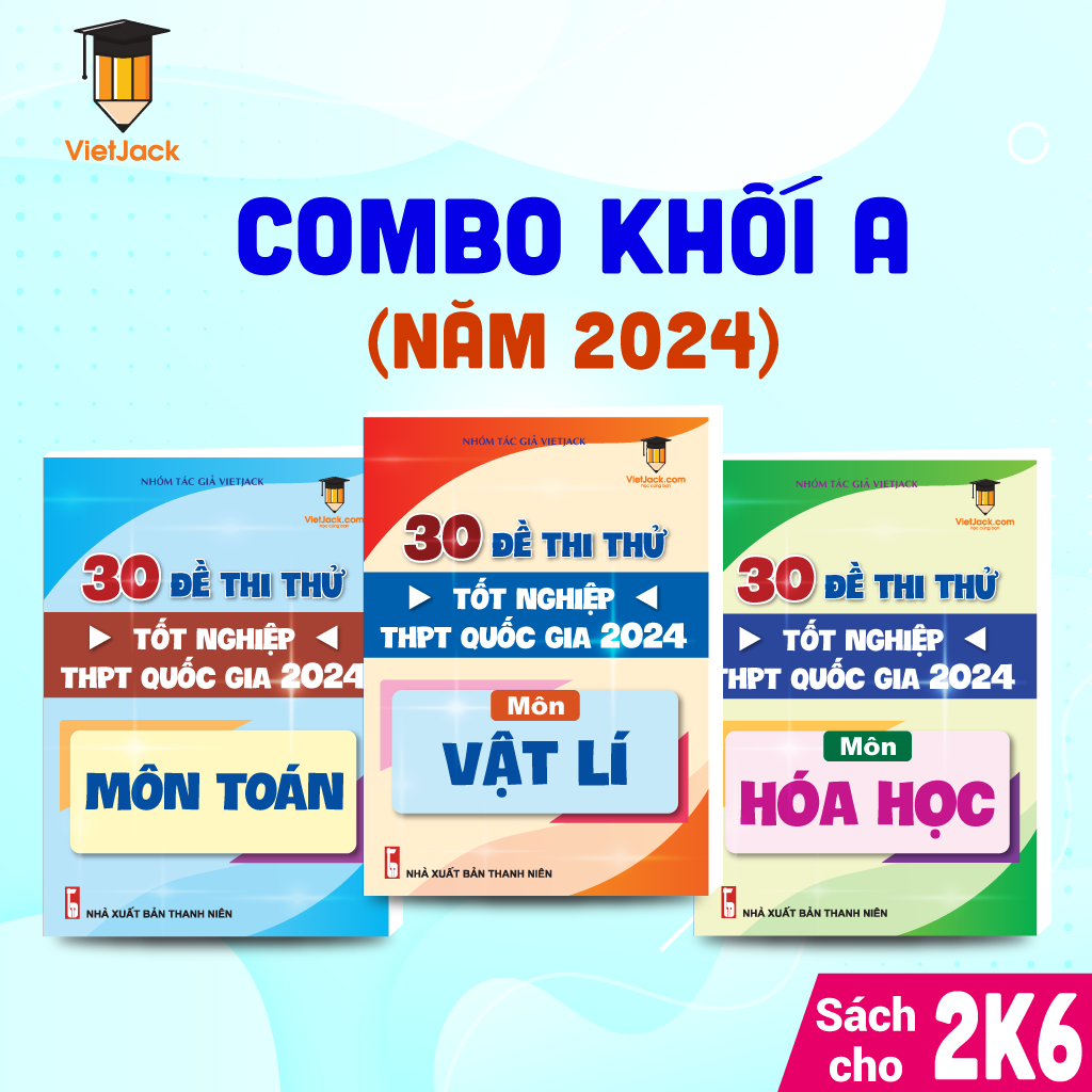 Bộ đề thi thử THPT Quốc gia 2024 Khối A: Toán, Lí, Hóa VietJack ...