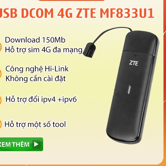 Usb Dcom 4G ZTE MF833 – Tốc độ 150Mb – Hỗ Trợ Đổi IPV4+ IPV6 , Công Nghệ Hilink Cắm là Chạy ...