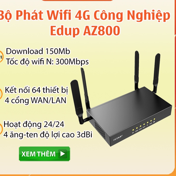 Bộ Phát Wifi 4G Công Nghiệp Edup AZ800, AZ803 Tốc Độ 300Mb Có 4 Râu, Kết Nối 64 Thiết Bị, Vỏ Hợp ...