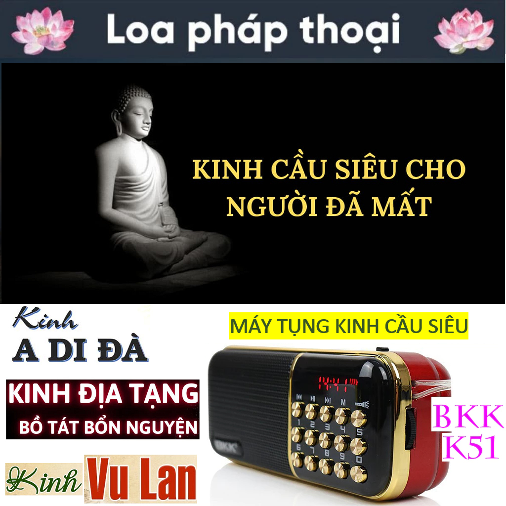 Đài Tụng Kinh Cầu Siêu Cho Người Mới Mất, Loa Pháp Thoại BKK K51 | Shopee Việt Nam