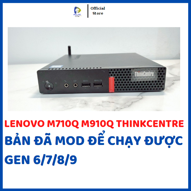 BARBONE LENOVO THINKCENTRE M710Q M910Q M910X P320 ĐÂY LÀ BẢN MOD CÓ THỂ ...