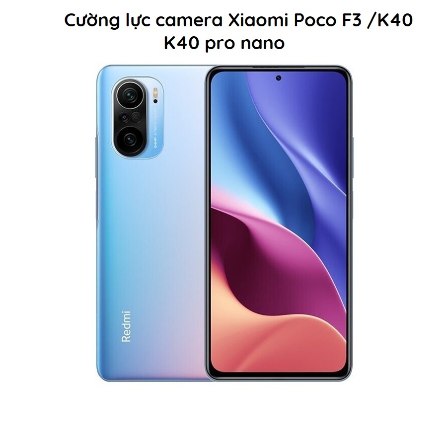 Cường lực camera Xiaomi Poco F3 / K40 / K40 pro nano bảo vệ cam ...