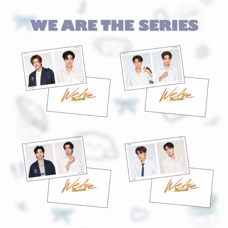 WE ARE THE SERIES | SET CARD WE ARE | PONDPHUWIN | WINNYSATANG ...
