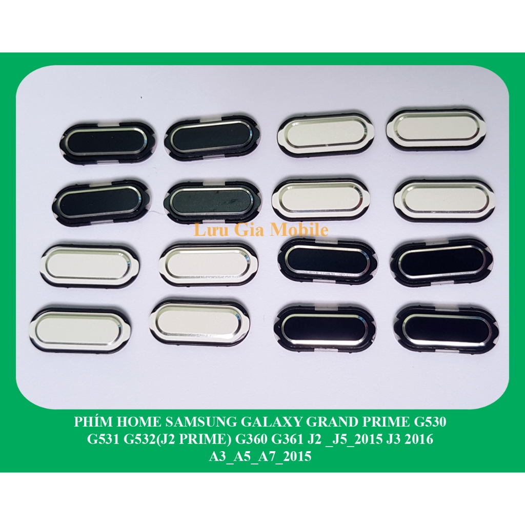 Phím Home Samsung Galaxy Grand Prime G530 G531 G532 J2 Prime J2 J5 2015 J3 2016 A3 A5 A7 2015 ...