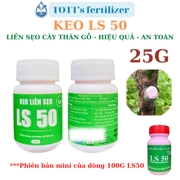 Keo liền sẹo cây LS 50 hủ 25g TOTT's fertilizer chuyên dùng cho cây ...