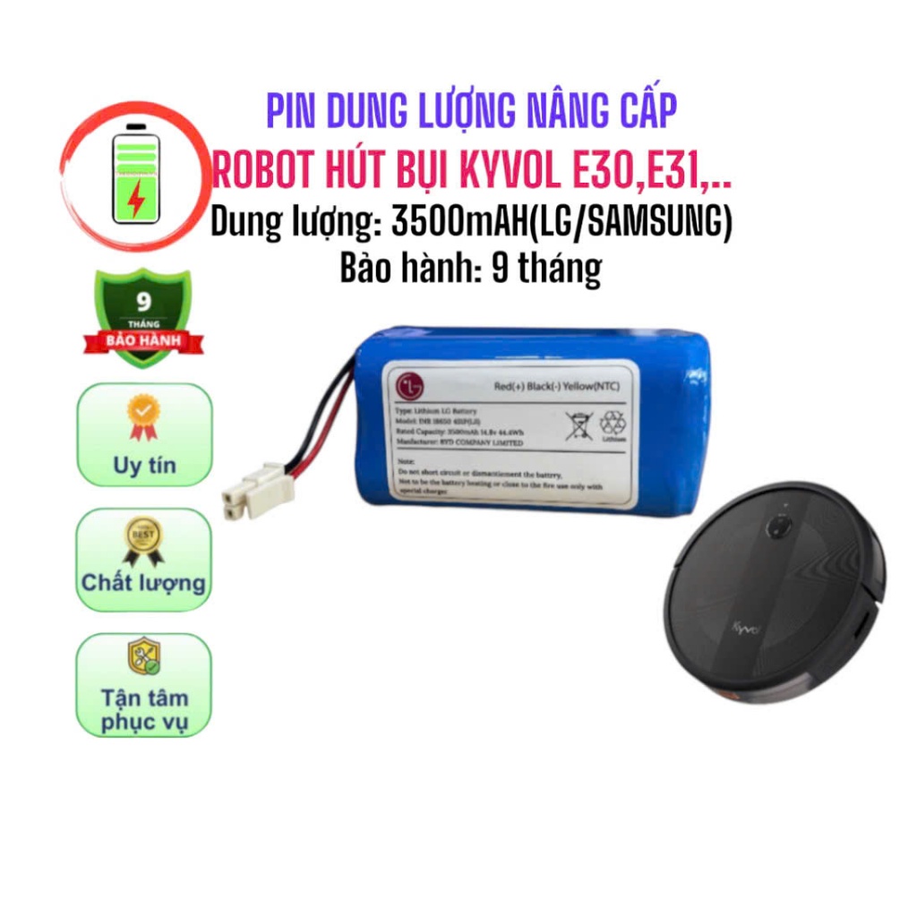 LINH KIỆN NÂNG CẤP DUNG LƯỢNG ROBOT HÚT BỤI KYVOL E30,E31...CHUẨN LG/SAMSUNG BẢO HÀNH 9 THÁNG ...