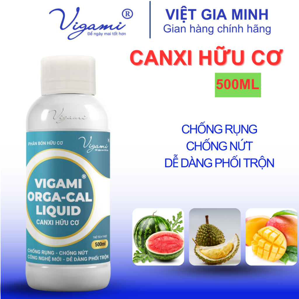 phân bón Vigami Orga Cal-Liquid Canxi Hữu cơ - Chống rụng, chống nứt ...