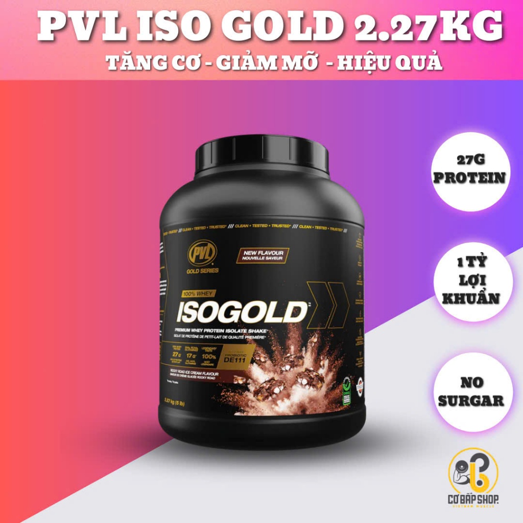 PVL ISOGOLD PREMIUM PROTEIN ISOLATE - HỖ TRỢ PHÁT TRIỂN CƠ BẮP - BỔ ...
